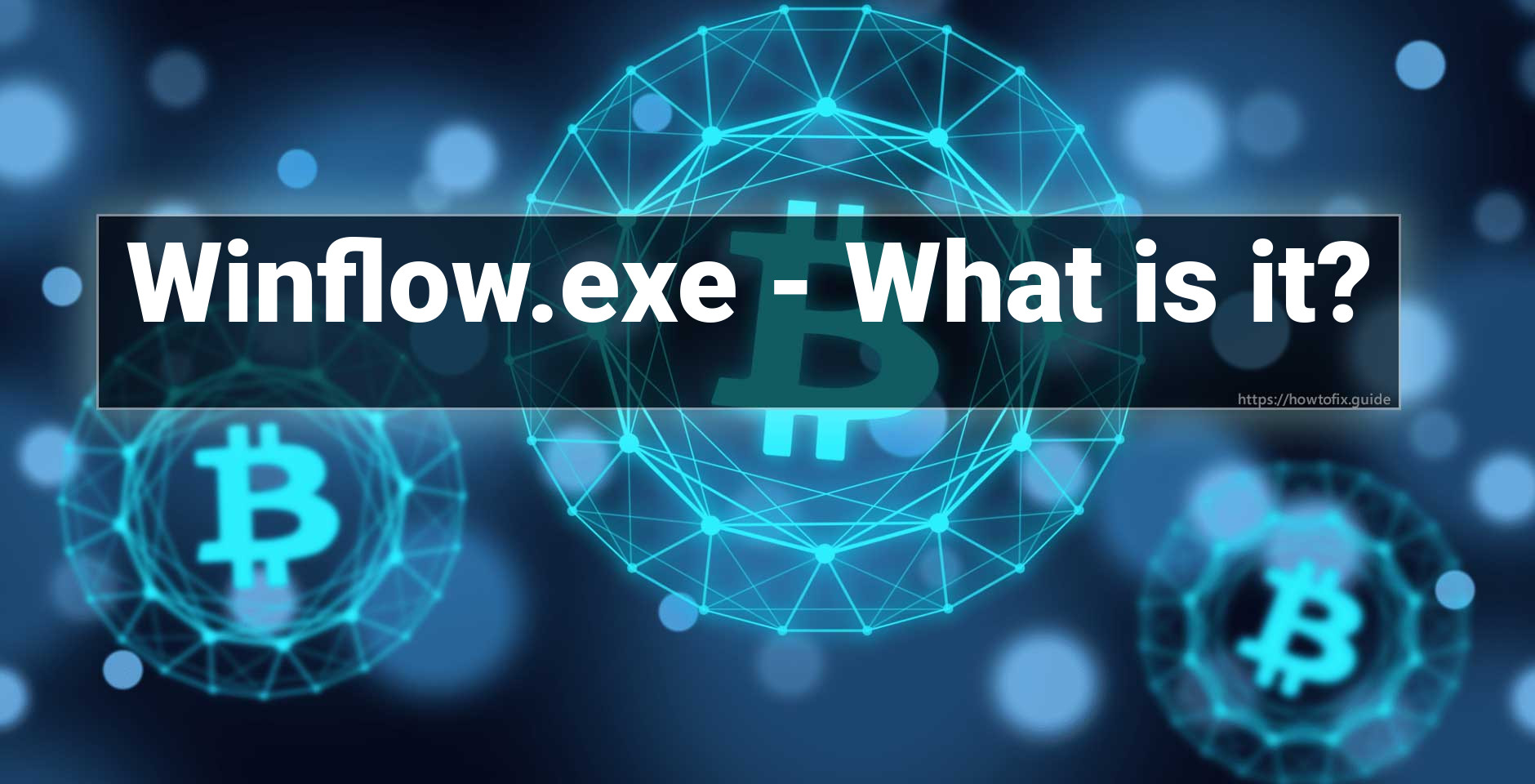 Winflow.exe Virus'u kaldırın (Task Manager ndeki Winflow.exe)