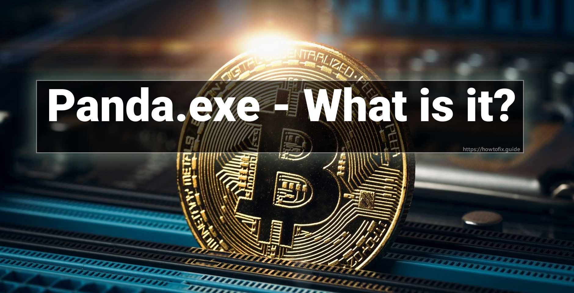 Panda.exe Virus ⛏️(Coin Miner Trojan) Kaldırma