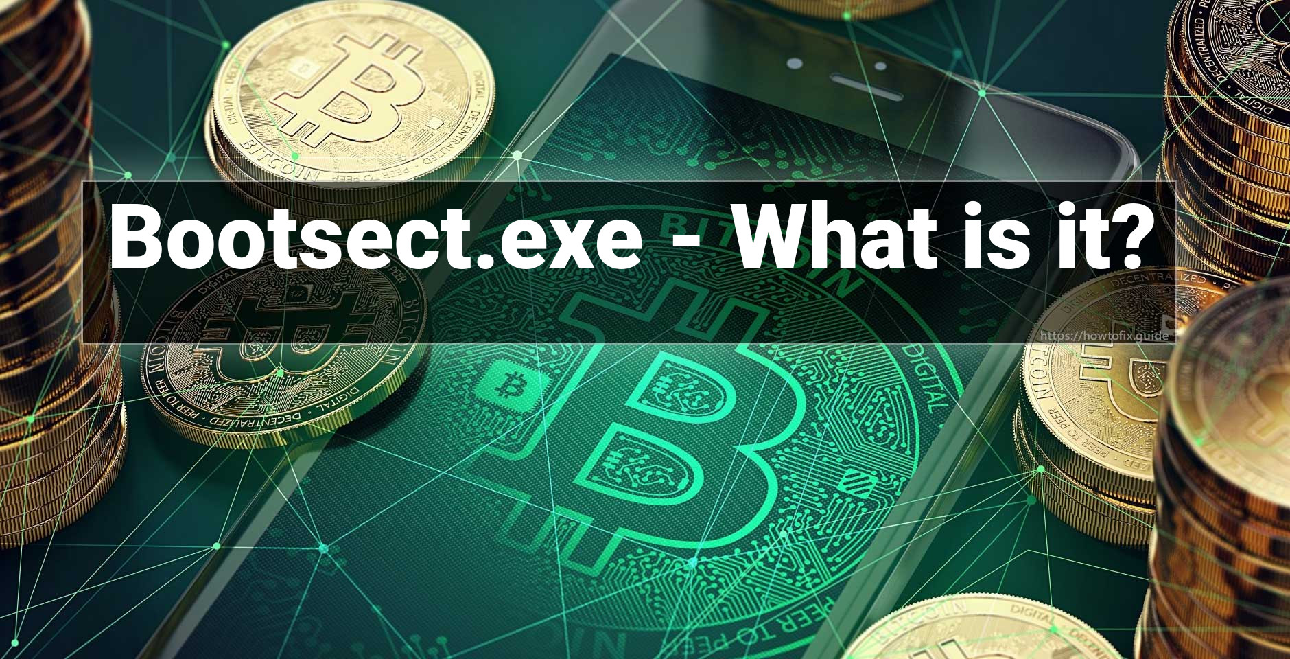 Bootsect.exe Virus'u kaldırın (Task Manager ndeki Bootsect.exe)